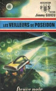 Les veilleurs de Poseidon par Jimmy Guieu - Mais Encore